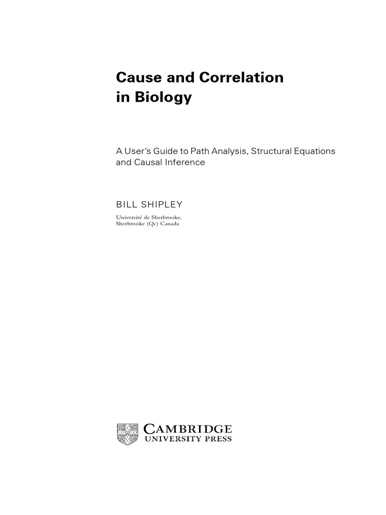 Cause and Correlation in Biology - A User's Guide To Path Analysis ...