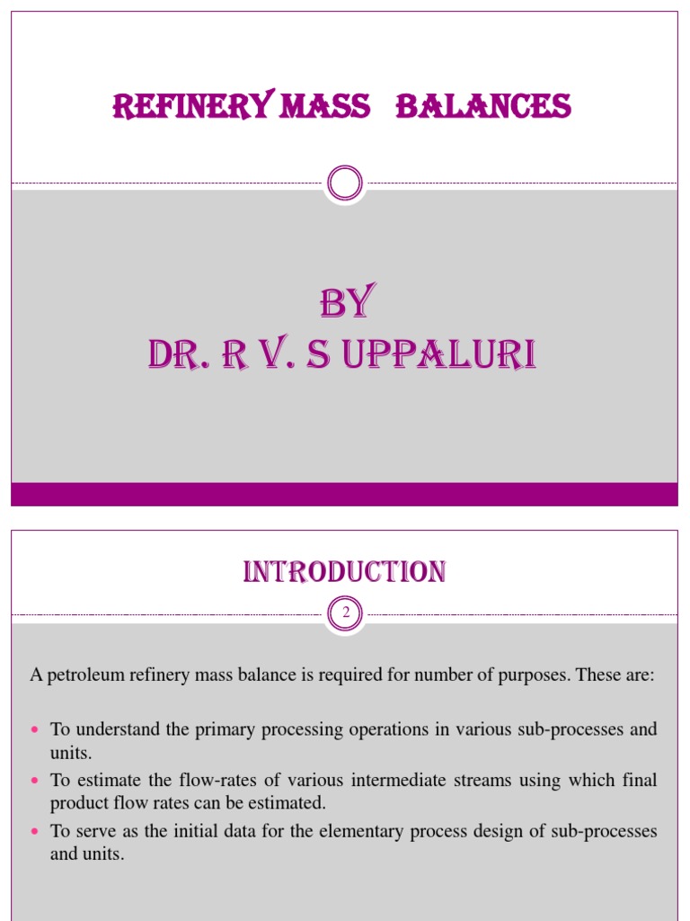 Refinery Mass Balance | PDF | Oil Refinery | Fuel Oil