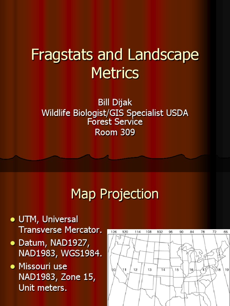 Fragstats and Landscape Metrics: Bill Dijak Wildlife Biologist/GIS ...