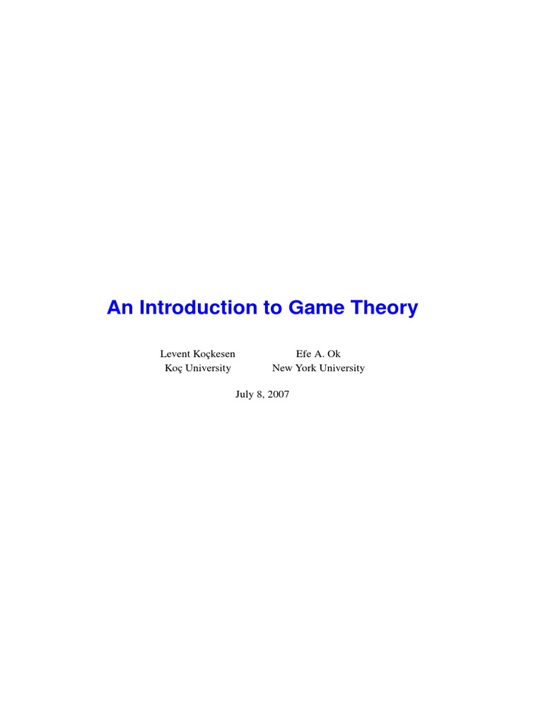 An Introduction To Game Theory: Levent Koc Kesen Koc University Efe A ...