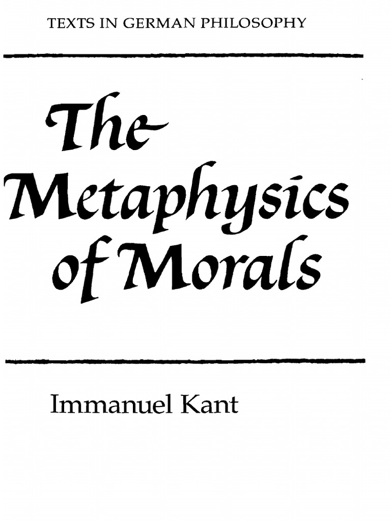 Kant, The Metaphysics of Morals | PDF | Critique Of Practical Reason ...