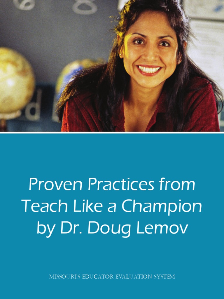 Proven Practices from Teach Like a Champion: Connecting Lemov's 49 ...