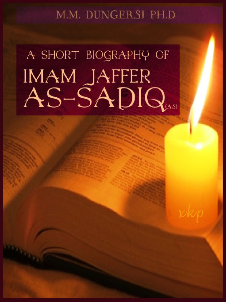 A Short Biography of Imam Jaffer As-Sadiq (A.s) - M.M. Dungersi - XKP | PDF