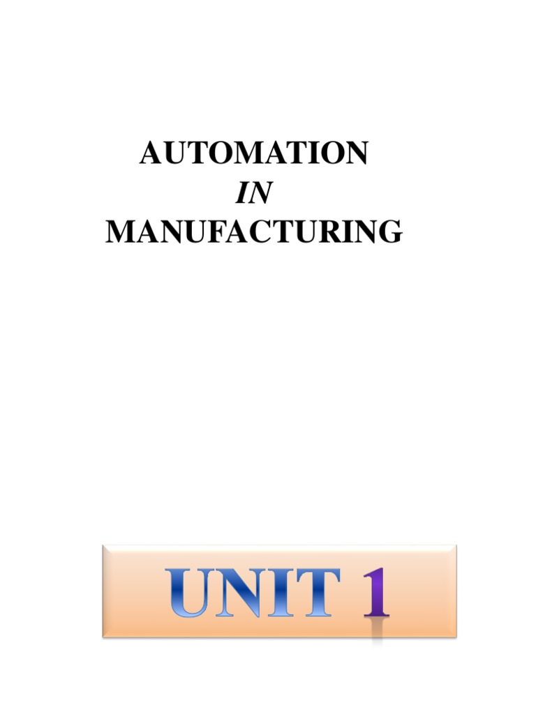 Automation in Manufacturing Unit-1 | PDF | Automation | Control System