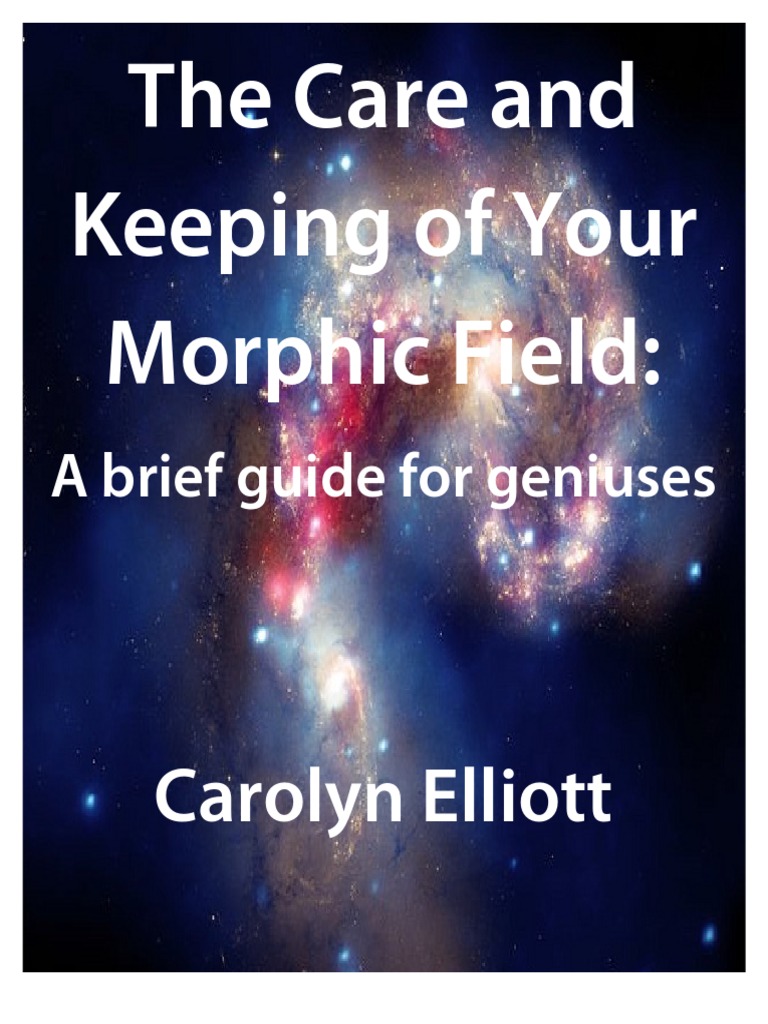 Genius Guide to Morphic Fields | PDF | Soul | Cognitive Science