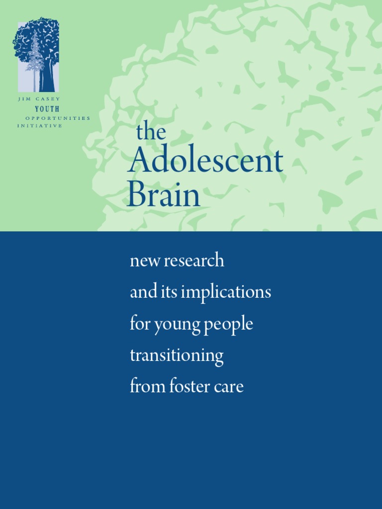 The Adolescent Brain: New Research and Implications For Young People ...