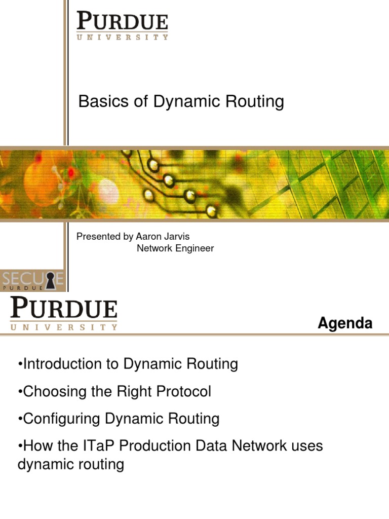 Basics of Dynamic Routing: Presented by Aaron Jarvis Network Engineer ...