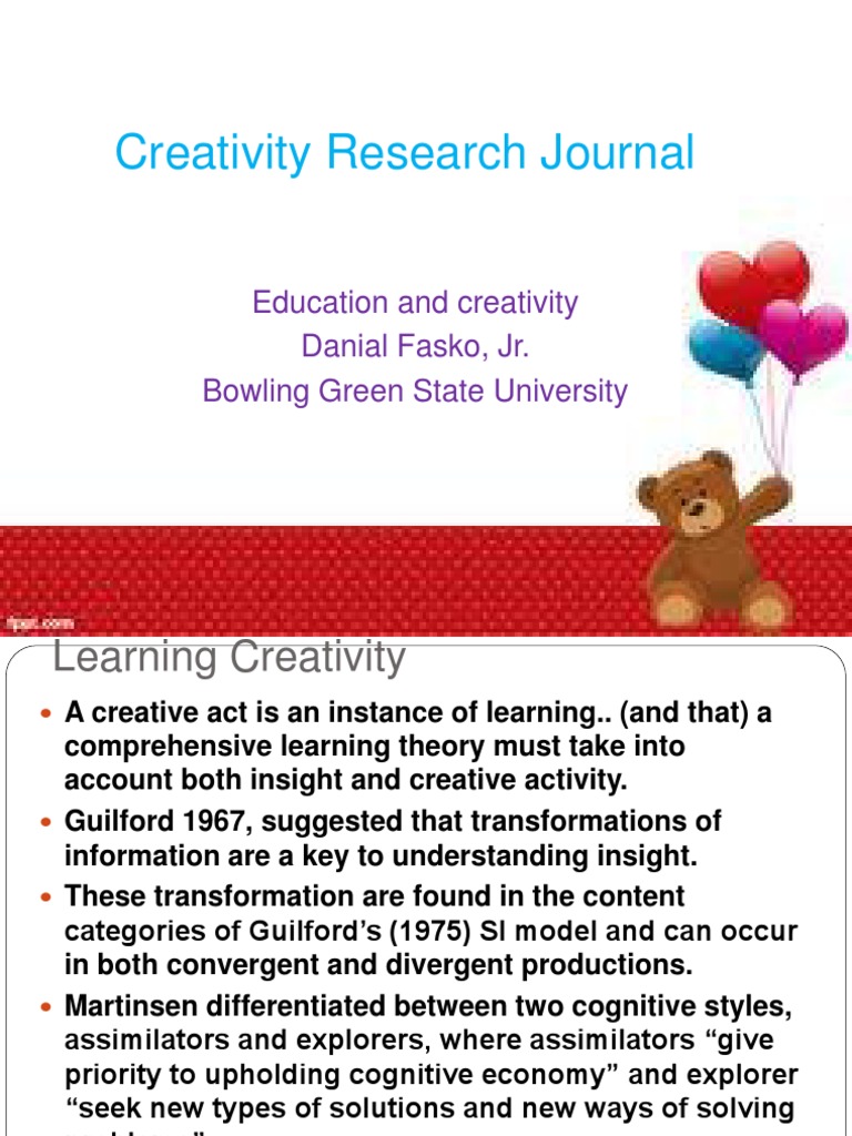 Creativity Research Journal: Education and Creativity Danial Fasko, Jr. Bowling Green State ...