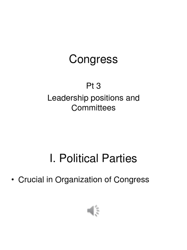 Congress: Pt3 Leadership Positions and Committees | PDF | Party Leaders ...