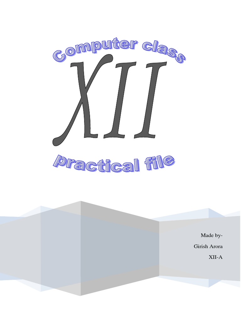Computer Practical File For Class 12 | PDF | Computer Programming ...
