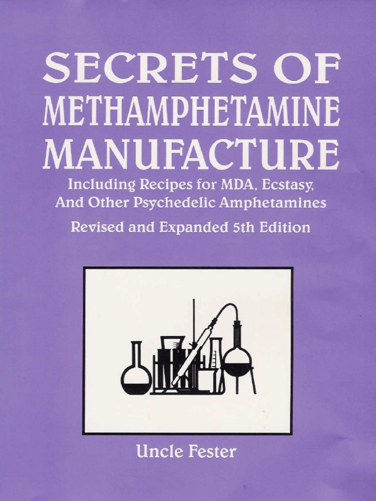 Uncle Fester - Secrets of Meth Manufacture Revised and Expanded 5th Ed