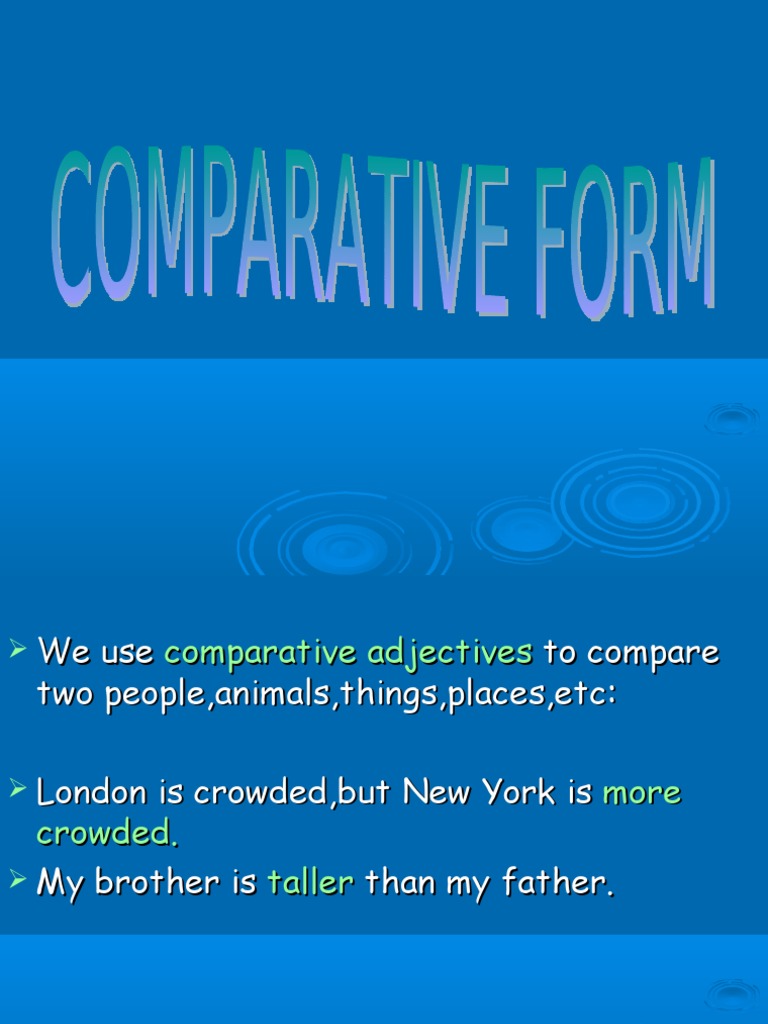 Use Comparative Adjectives To Compare Two People, Animals, Things ...