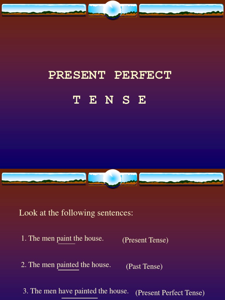 Present Perfect Tense Presentation | PDF