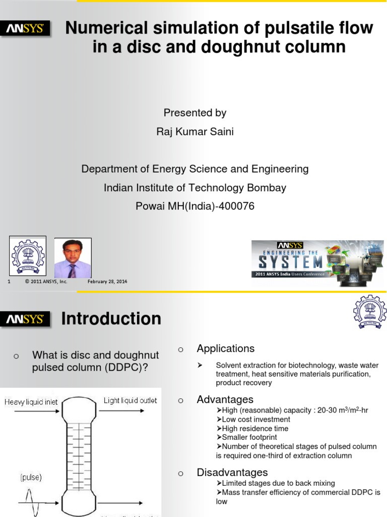 Numerical Simulation Of Pulsatile Flow In A Disc And Doughnut Column