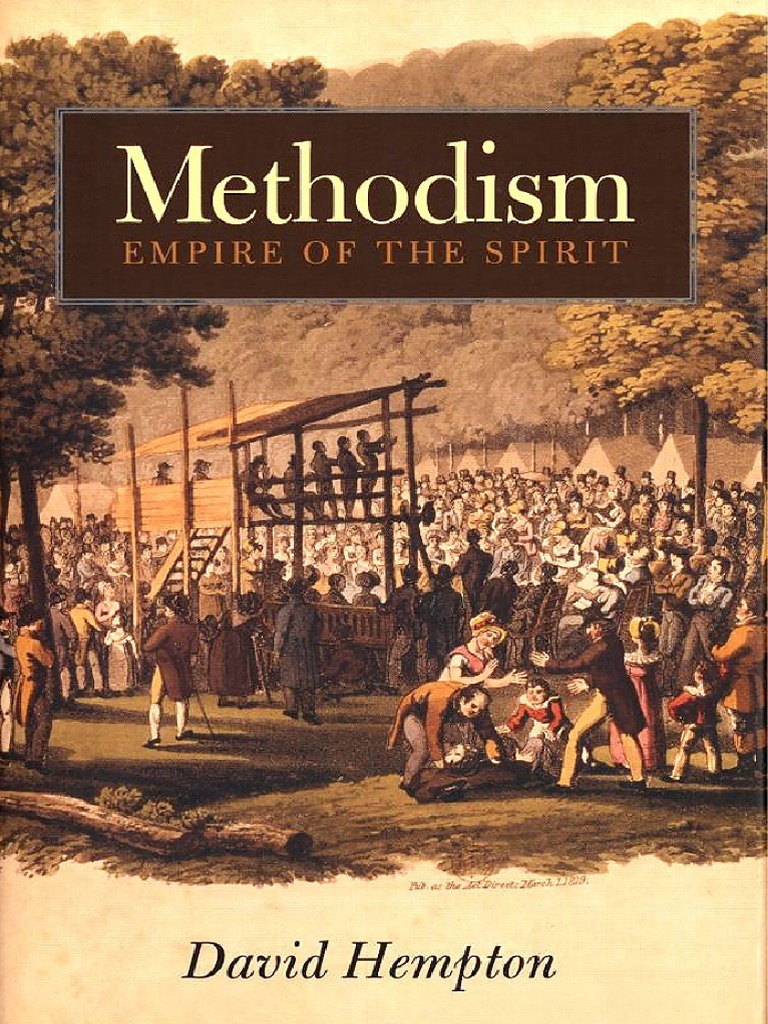 Methodism, Empire of The Spirit - David Hempton | PDF | Methodism ...