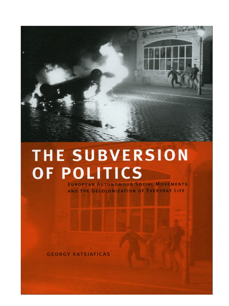 Katsiaficas) The Subversion of Politics Study Group | PDF | Autonomy ...