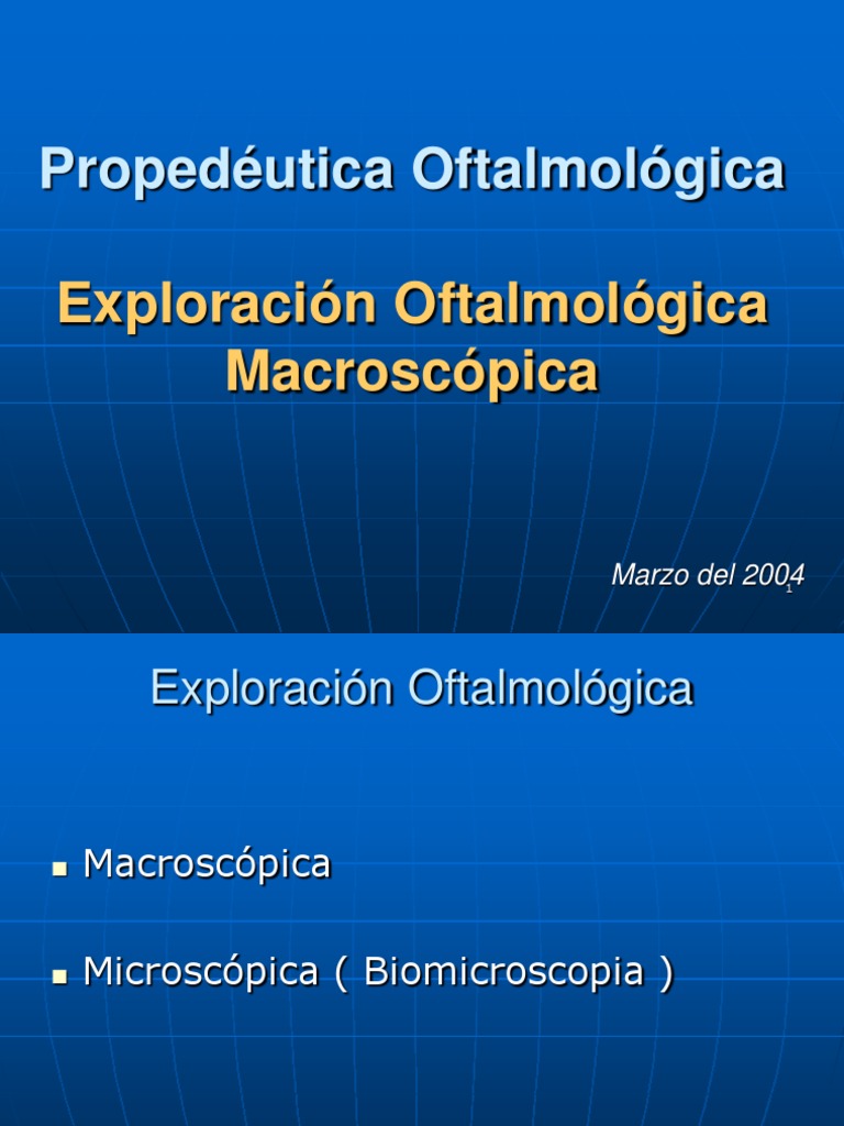 Exploración Oftalmológica Macroscopica | PDF | Percepción visual | Ojo ...