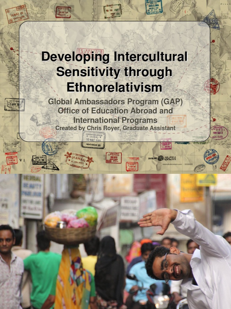 Intercultural Sensitivity and Ethnorelativism Presentation | PDF ...
