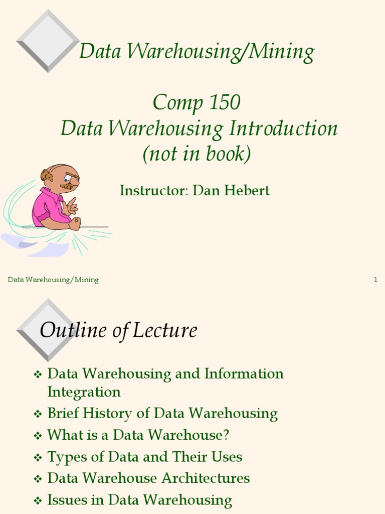 Data Warehousing/Mining Comp 150 Data Warehousing Introduction (Not in Book) | PDF | Data ...