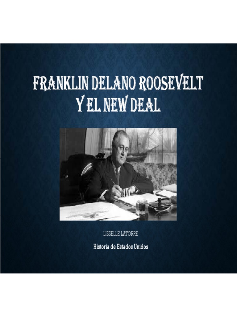 Unidad 9 Franklin Delano Roosevelt y El New Deal - Lisselle Latorre ...
