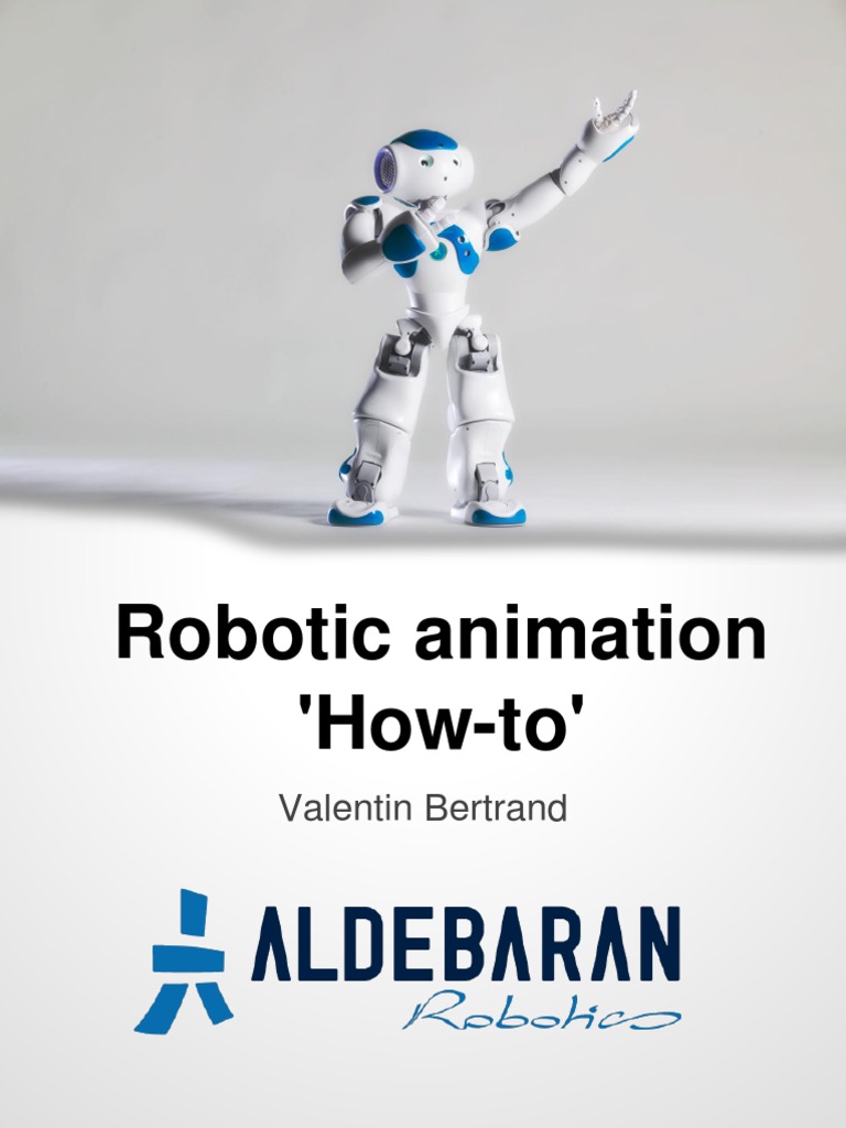 Robotic Animation How-To: A Guide for Creating Animations Using the NAO ...