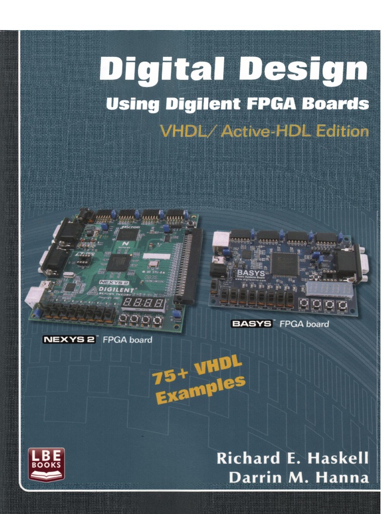Haskell R.E., Hanna D.M. - Digital Design. Using Digilent FPGA Boards - 2010 | PDF