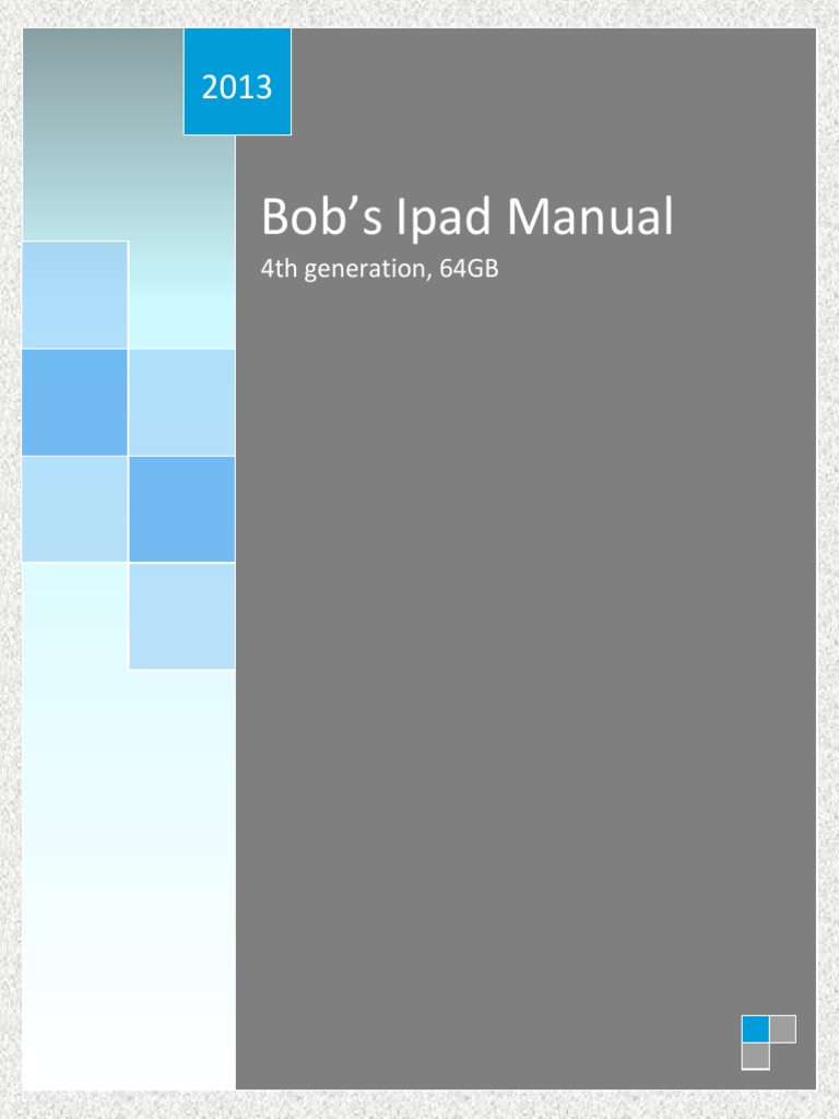 Bob's Ipad Manual: 4th Generation, 64GB | PDF | I Pad | Instant Messaging