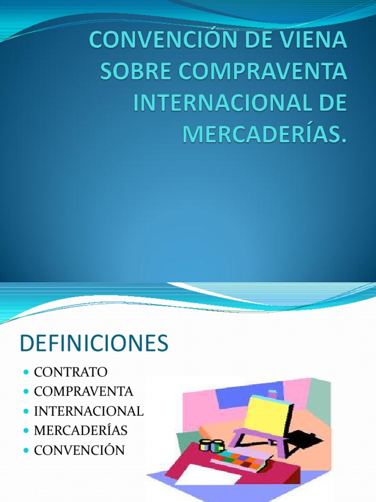 ConvenciÓn De Viena Sobre Compraventa Internacional De MercaderÍas 2 1
