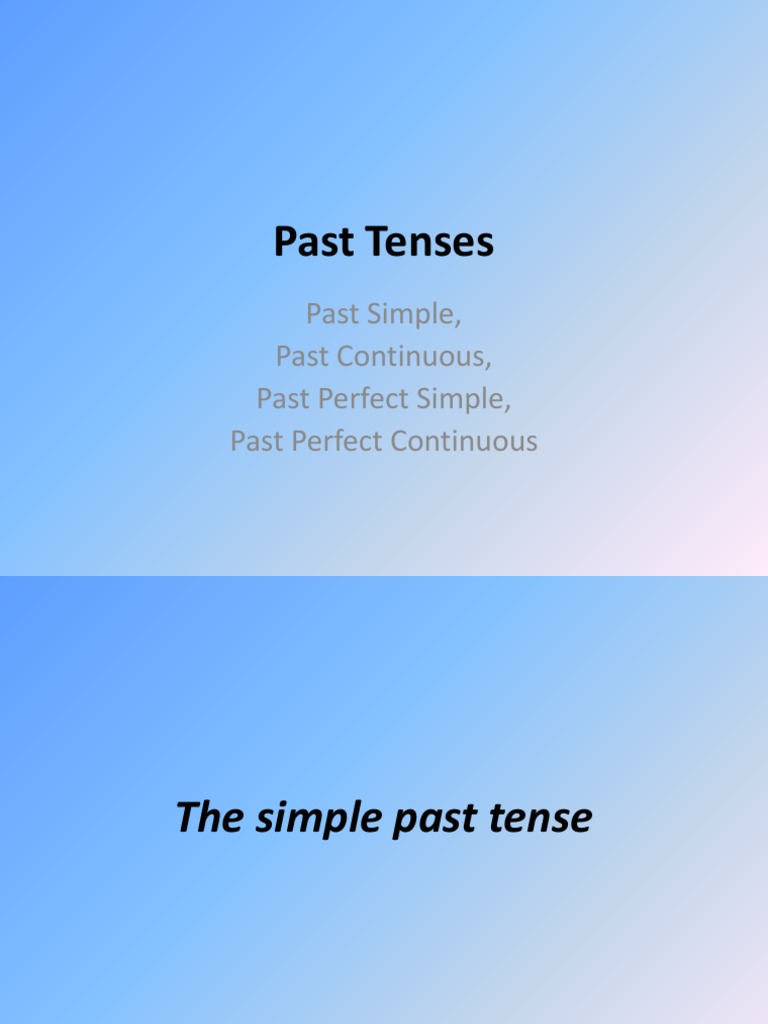 Past Tenses | PDF | Perfect (Grammar) | Grammatical Tense