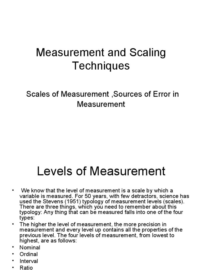 Measurement and Scaling Techniques: Scales of Measurement, Sources of ...