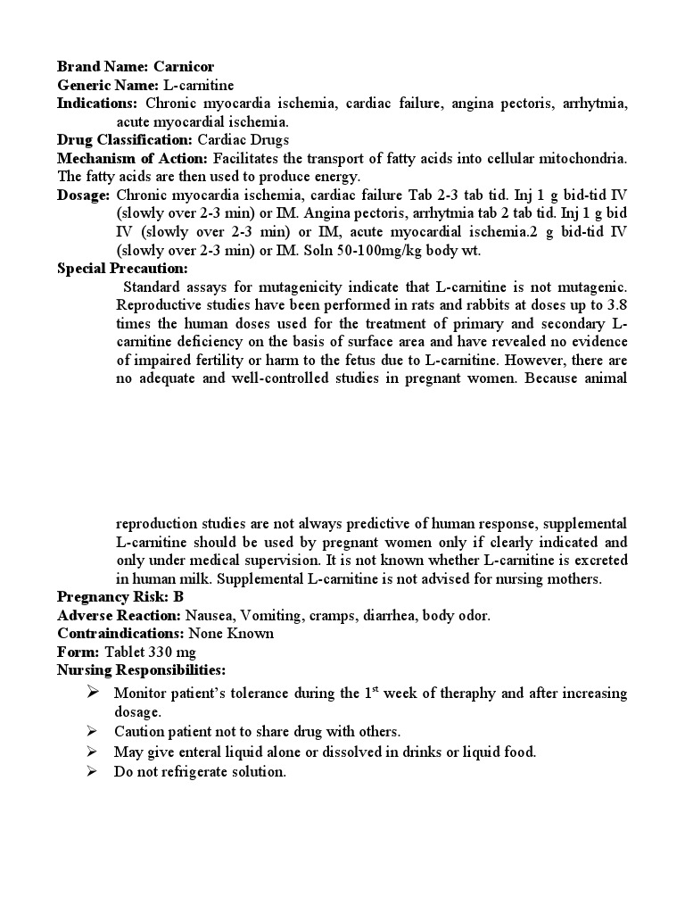 Brand Name: Carnicor Generic Name: L-Carnitine Indications: Chronic ...