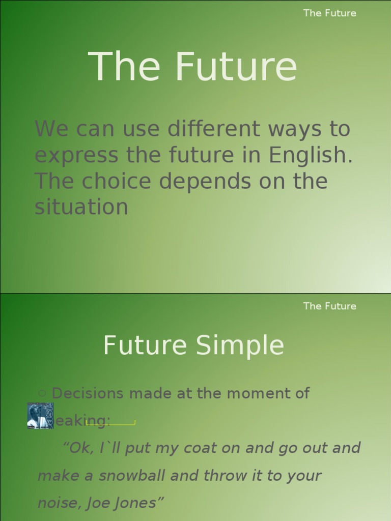 The Future: We Can Use Different Ways To Express The Future in English ...