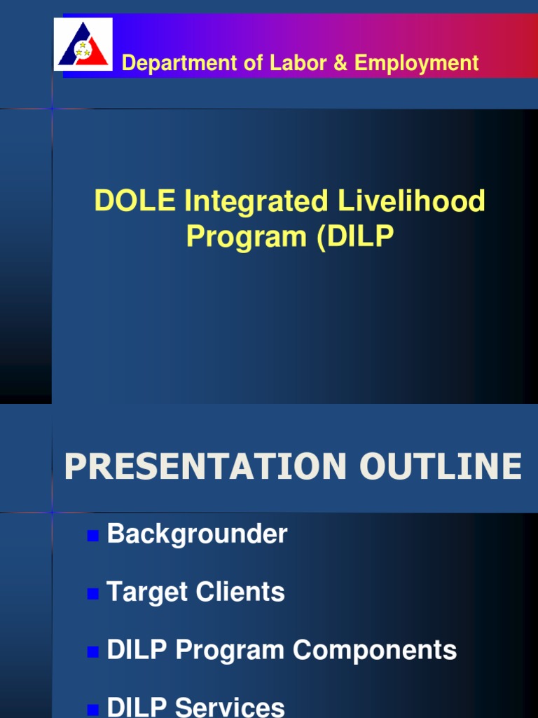 DOLE Integrated Livelihood Program (DILP: Department of Labor ...