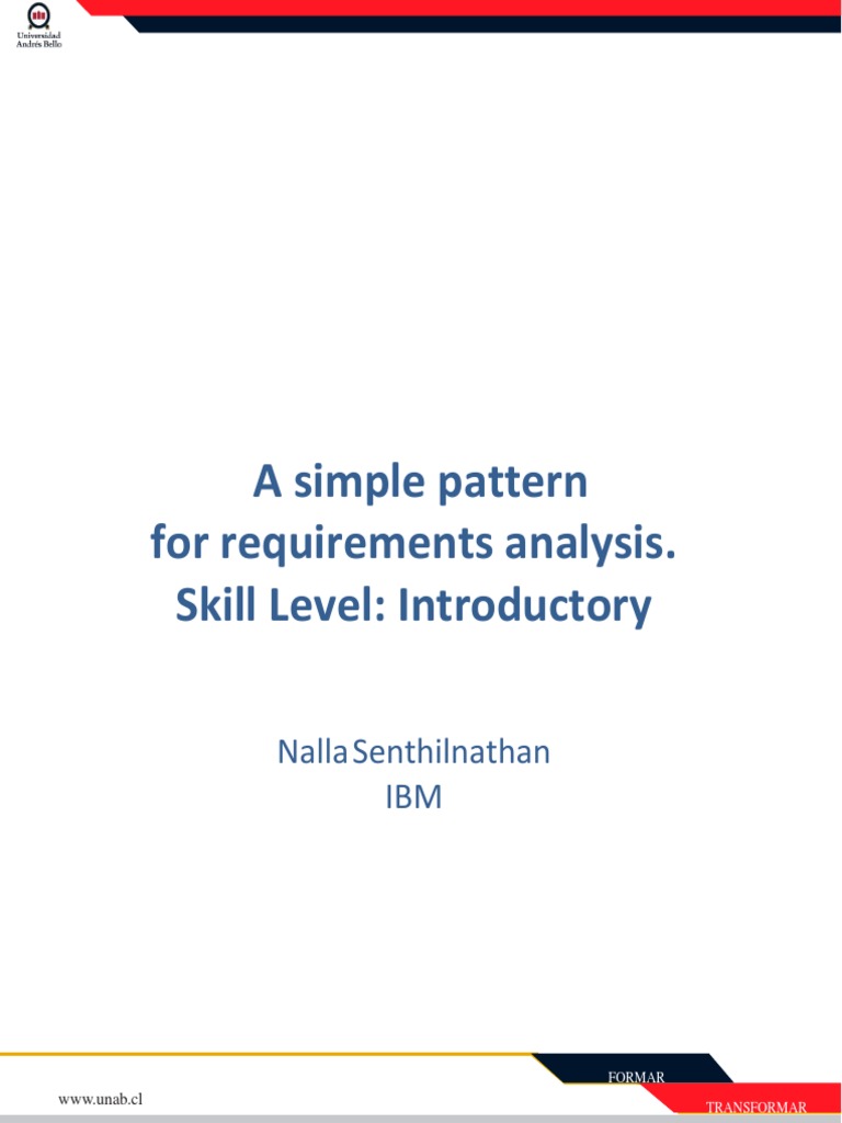 A Simple Pattern For Requirements Analysis. Skill Level: Introductory ...