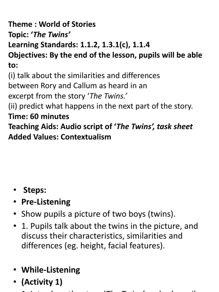 Theme: World of Stories Topic: The Twins' Learning Standards: 1.1.2, 1. ...