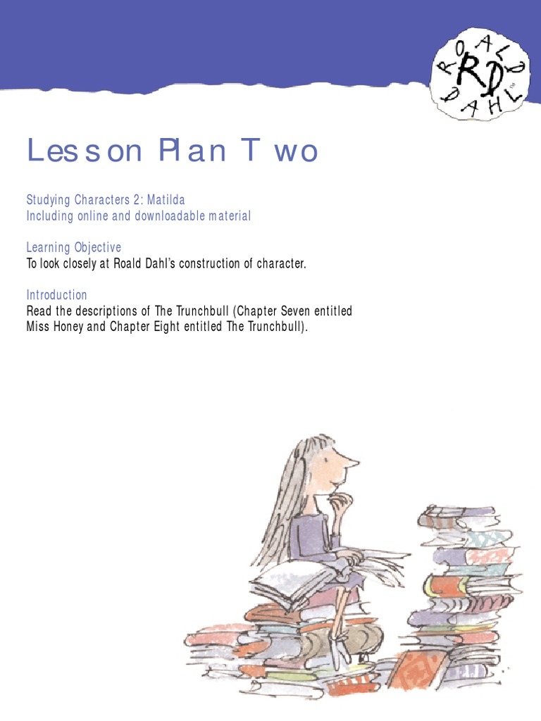 Lesson Plan Two: Studying Characters 2: Matilda Including Online and ...