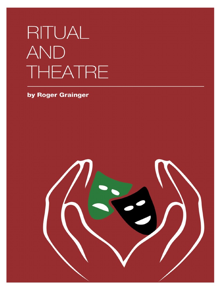 Ritual and Theatre by Roger Grainger | PDF | Rituals | Anthropology
