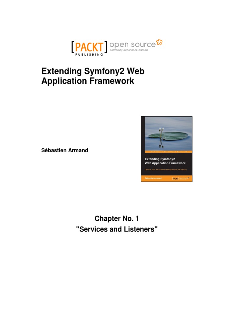 Extending Symfony2 Web Application Framework Chapter No 1 Services And Listeners Pdf