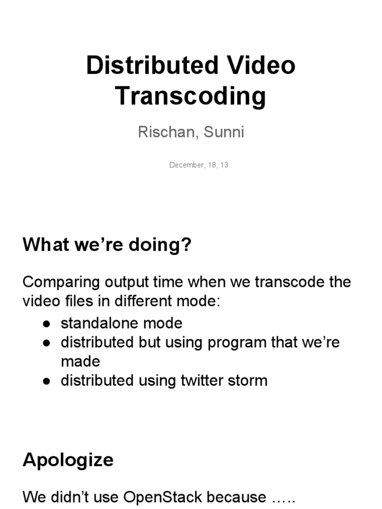 Project Presentation: Real Time Distributed Video Transcoding Using Twitter Storm and Ffmpeg ...