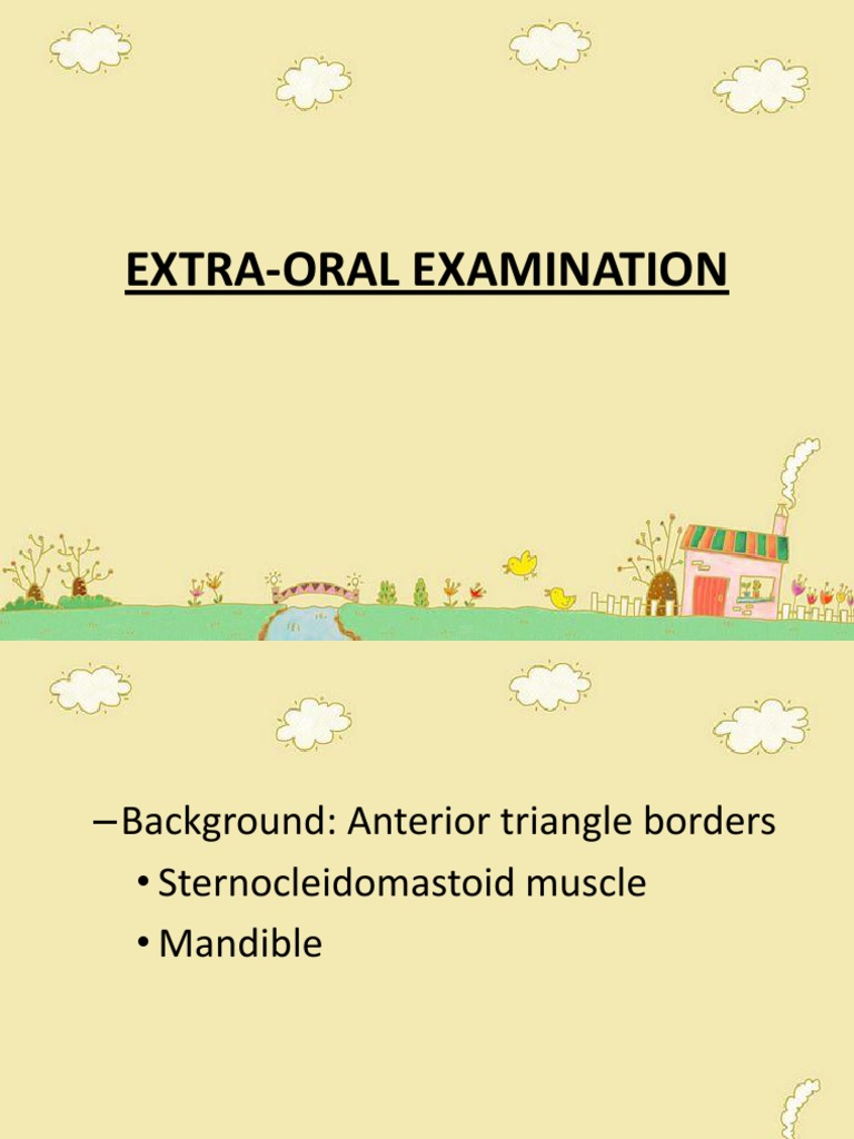Extra Oral Examination | PDF | Mouth | Human Anatomy