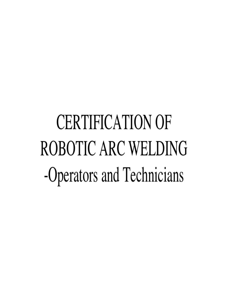 AWS Certification for Robotic Arc Welding Operators | PDF ...