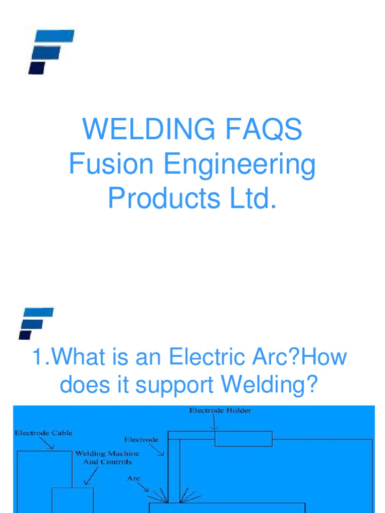 Welding Faqs Fusion Engineering Products LTD | PDF