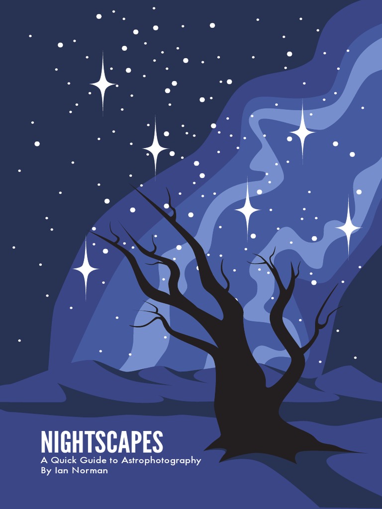 Nightscapes Quick Guide | PDF | Exposure (Photography) | Camera