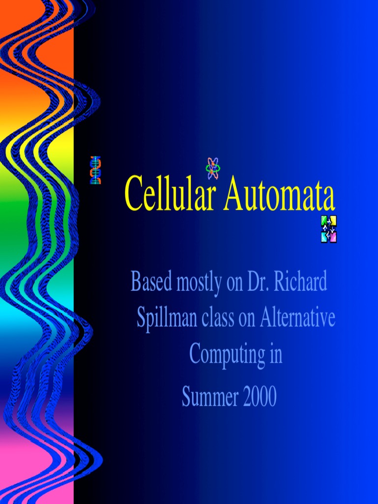 Cellular Automata Based Mostly On Dr Richard Spillman Class On Alternative Computing In Summer 
