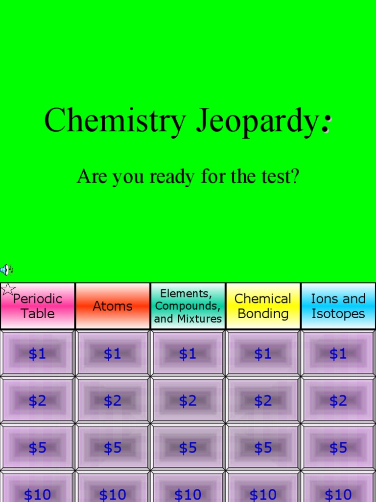 Chemistry Jeopardy | PDF | Atoms | Periodic Table