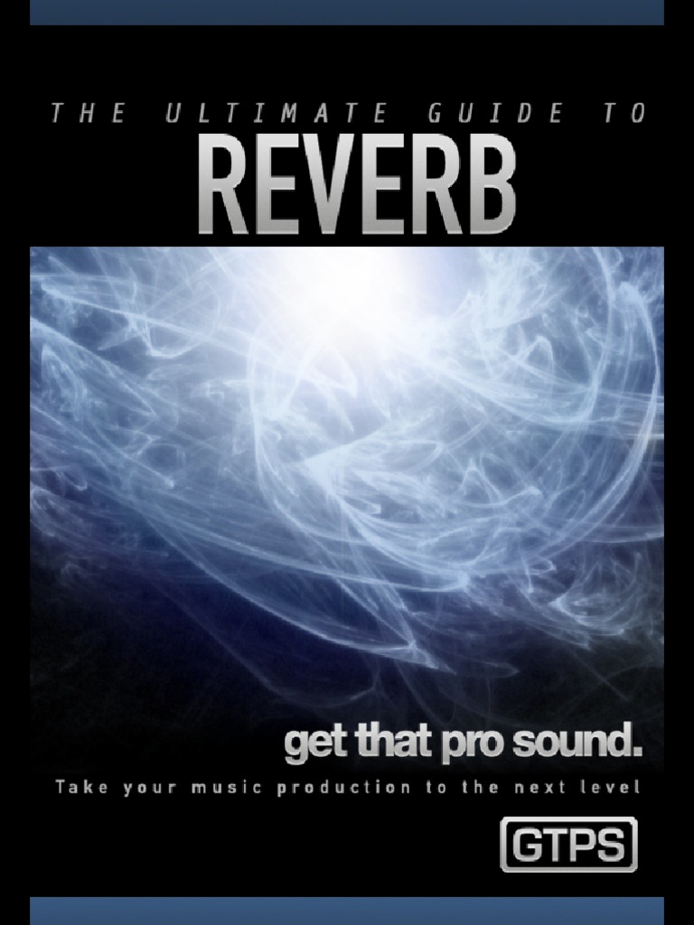 GTPS Reverb Ultimate Guide | Equalization (Audio) | Sound