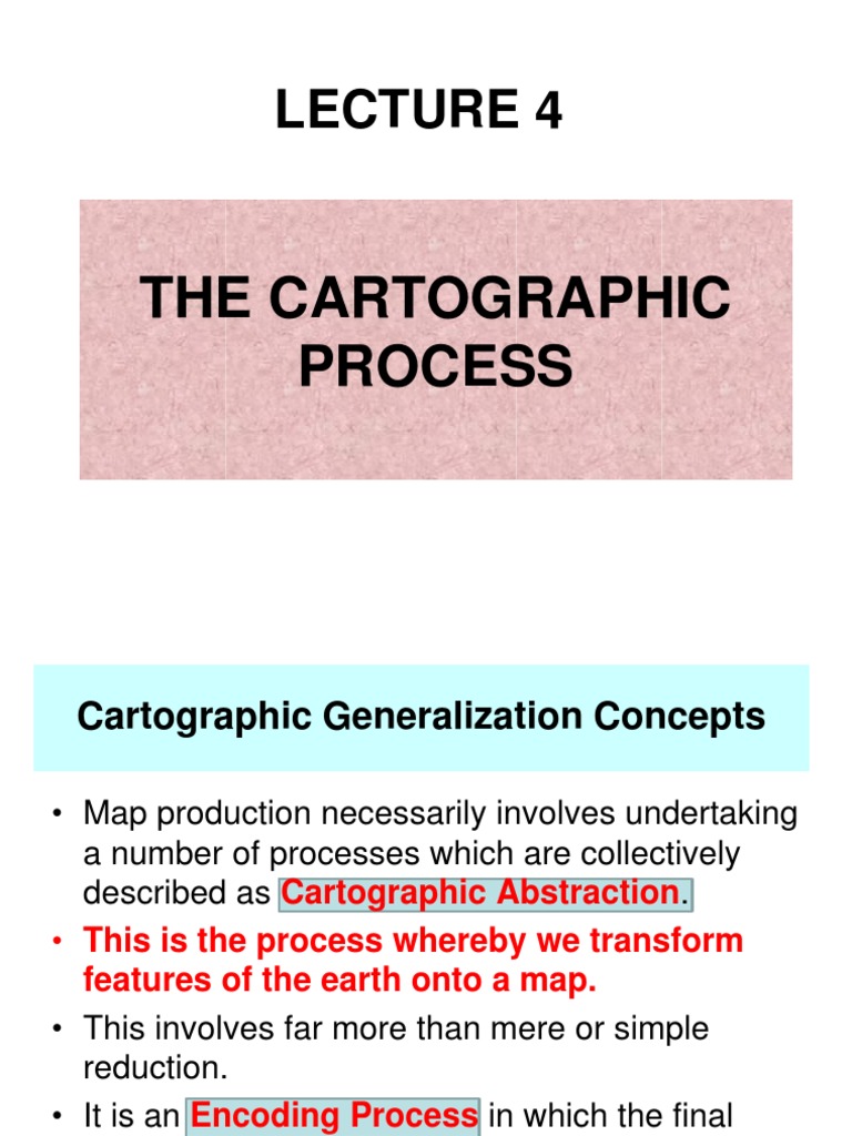 Lecture 4 Cartographic Process | PDF | Map | Cartography