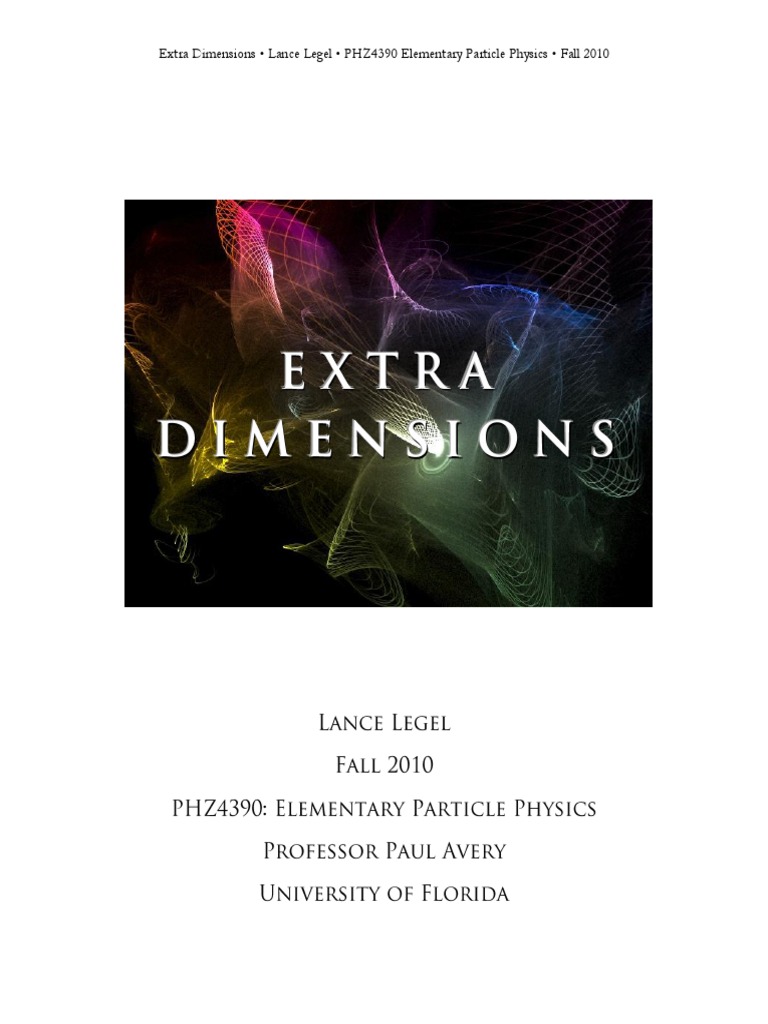 Extra Dimensions - Lance Legel - PHZ4390 Elementary Particle Physics ...