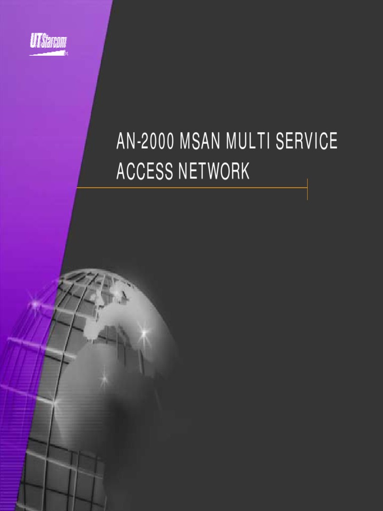 AN2000 MSAN Presentaation | PDF | Internet Access | Fiber To The X