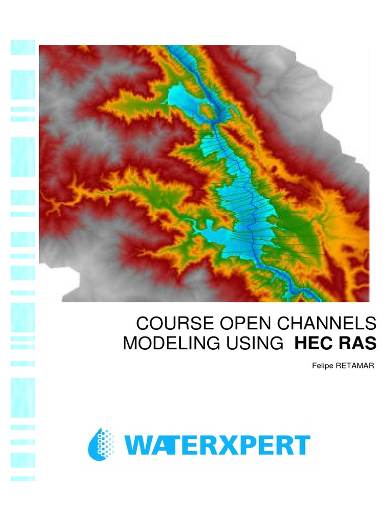 Course Open Channels Modeling Using Hec Ras: Felipe RETAMAR | PDF ...